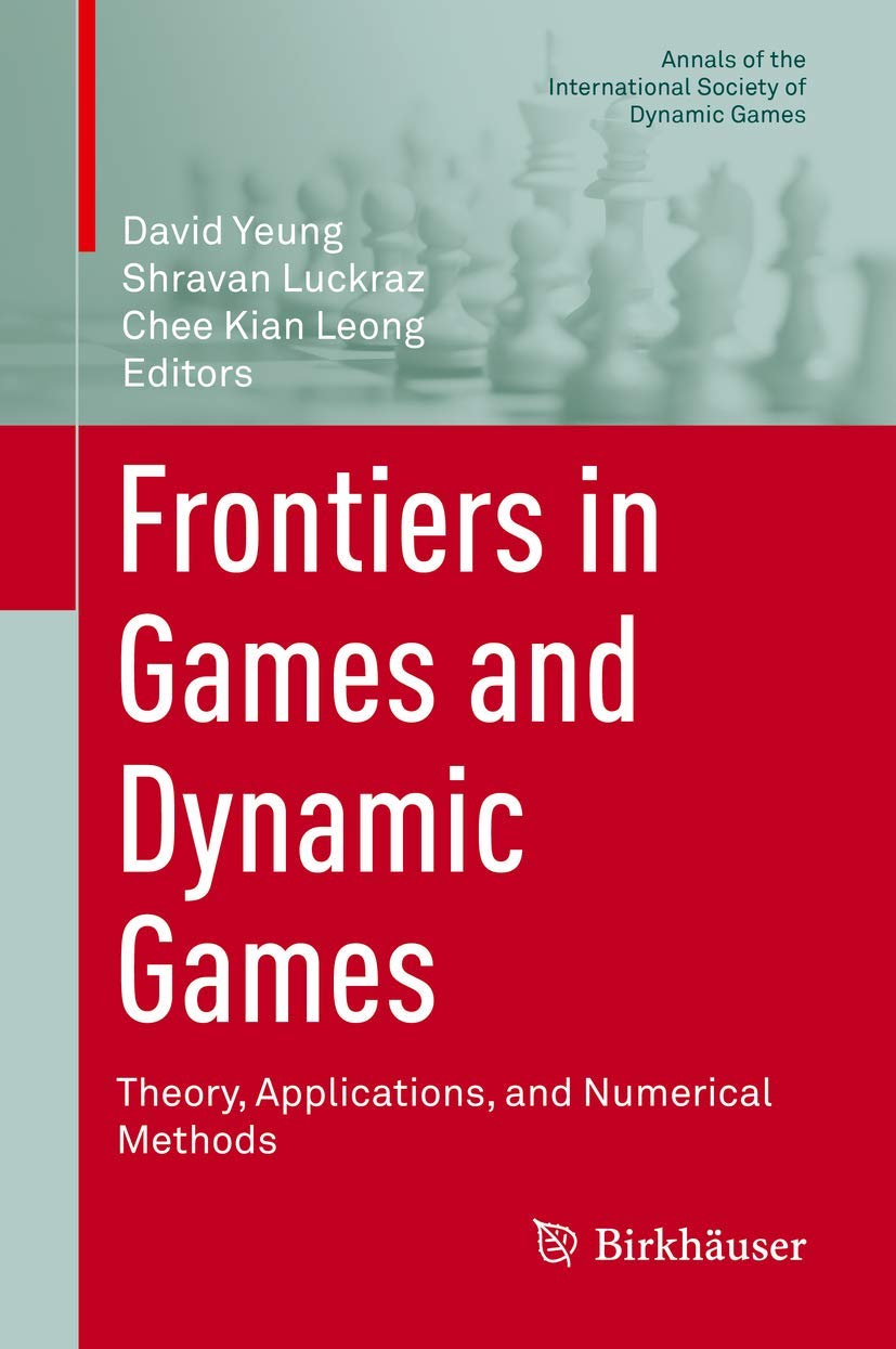 Frontiers in Games and Dynamic Games: Theory, Applications, and ...