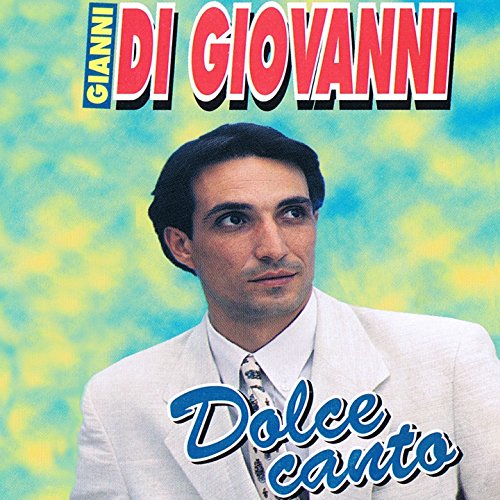 Dolce canto de Gianni Di Giovanni en Amazon Music - Amazon.es