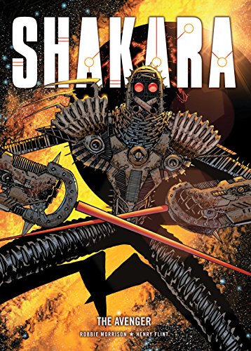 Shakara: The Avenger (English Edition) eBook : Morrison,Robbie, Flint ...