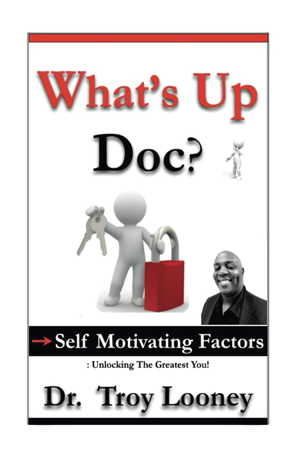 Amazon.com: What's Up Doc? (Self-Motivating Factors) (What's Up Doc ...