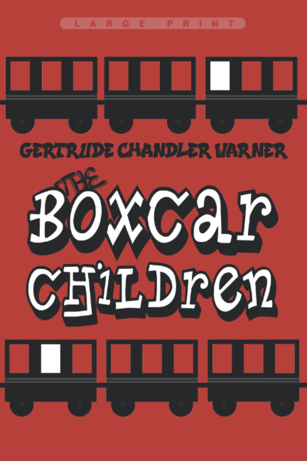 The Boxcar Children (Large Print edition): Warner, Gertrude Chandler ...