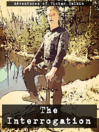 Adventures of Victar Balkin: The Interrogation - Kindle edition by ...