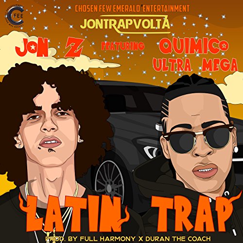 Play Latin Trap (feat. Quimico Ultra Mega) by Jon Z feat. Quimico Ultra ...