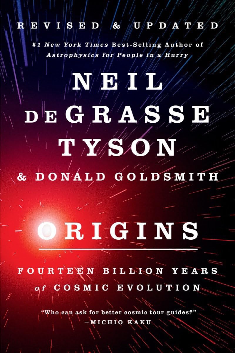 Origins: Fourteen Billion Years of Cosmic Evolution: deGrasse Tyson ...