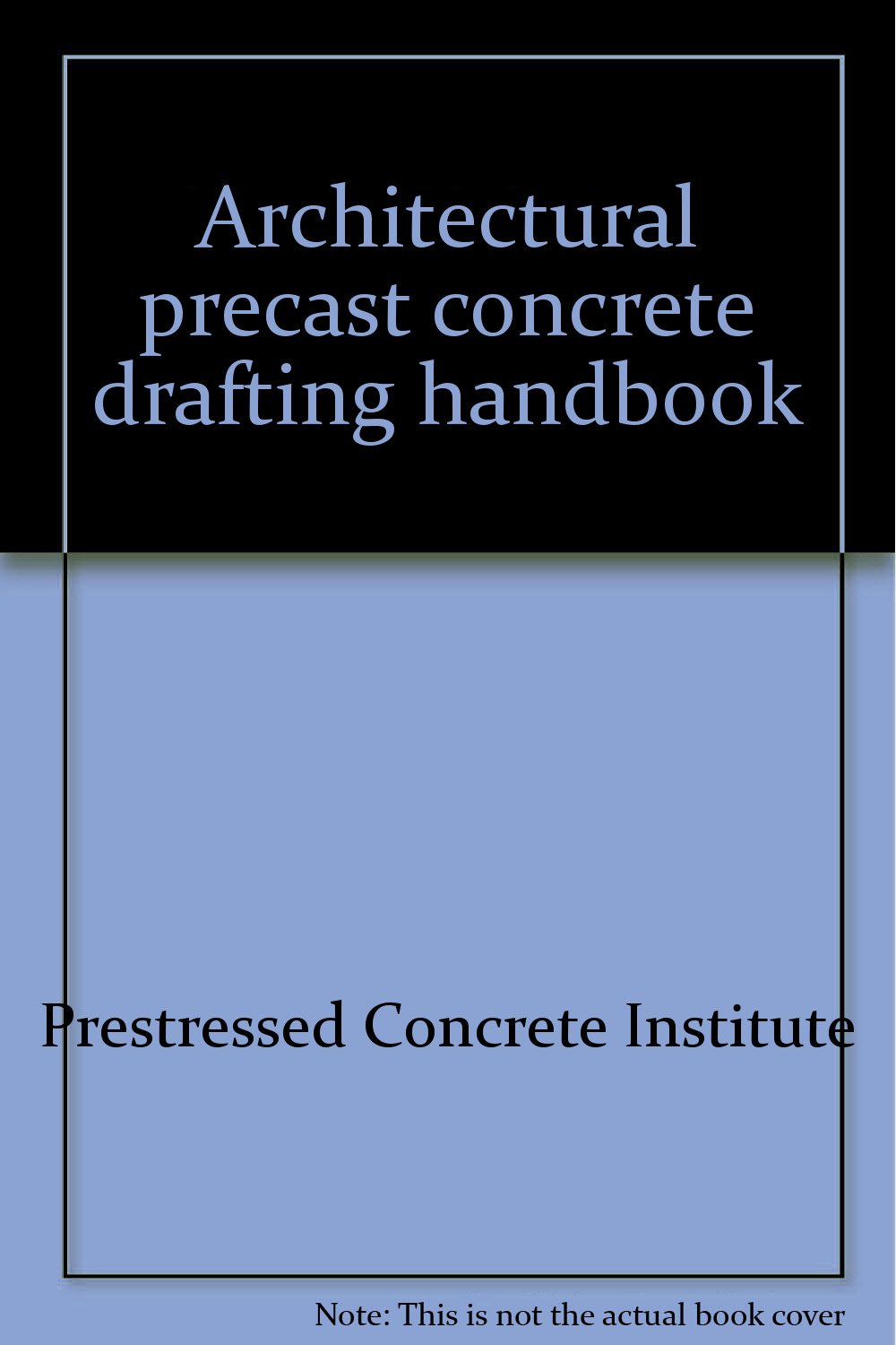Architectural precast concrete drafting handbook | Amazon.com.br