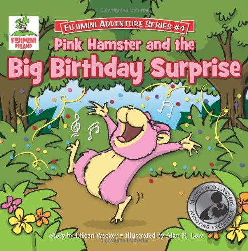 Pink Hamster and the Big Birthday Surprise: Wacker, Eileen, Low, Alan M ...