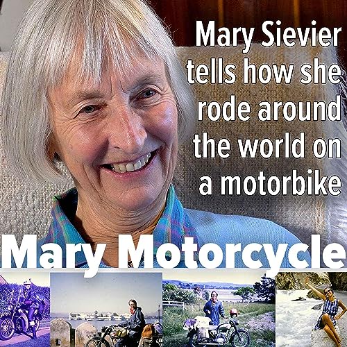 Mary Motorcycle : Mary Sievier: Amazon.co.uk: Audible Books & Originals