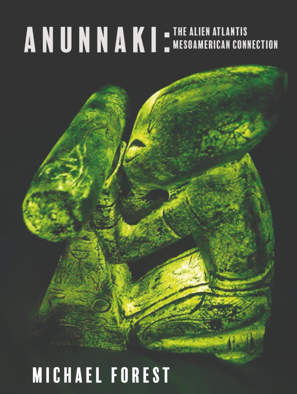 Anunnaki: The Alien Atlantis Mesoamerican Connection: Forest, Mr ...