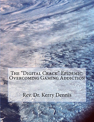 The "Digital Crack" Epidemic: Overcoming Gaming Addiction - Kindle ...