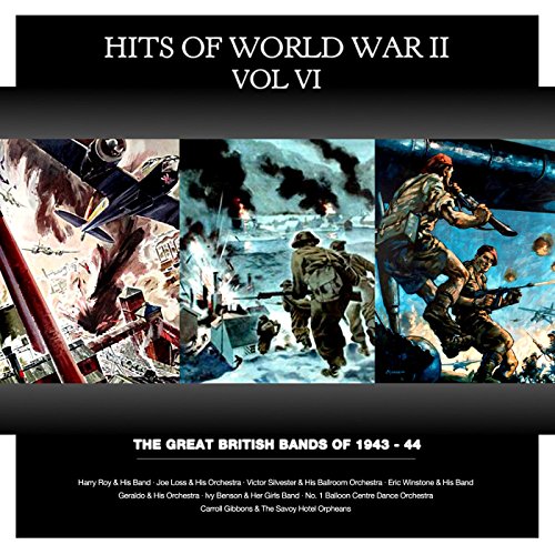 Play Hits Of World War II, Vol. 6 by VARIOUS ARTISTS on Amazon Music