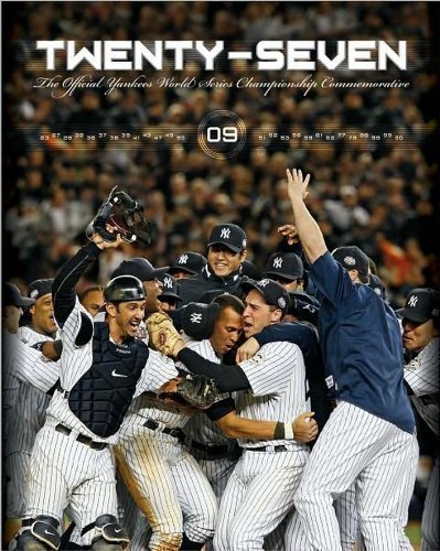 Twenty-Seven: The Official Yankees World Series Championship ...