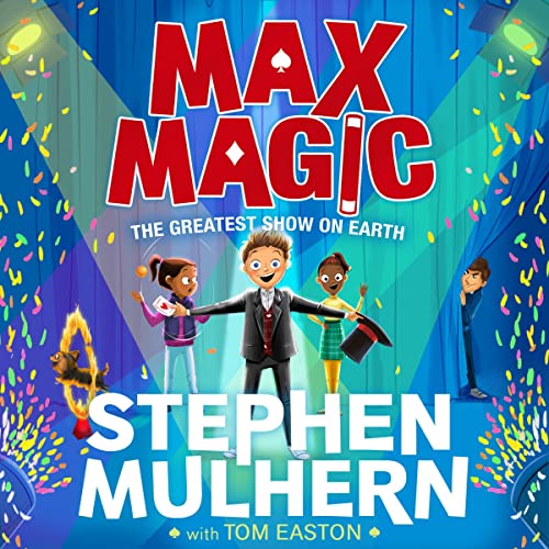 Max Magic: The Greatest Show on Earth: Max Magic, Book 2 (Audio ...