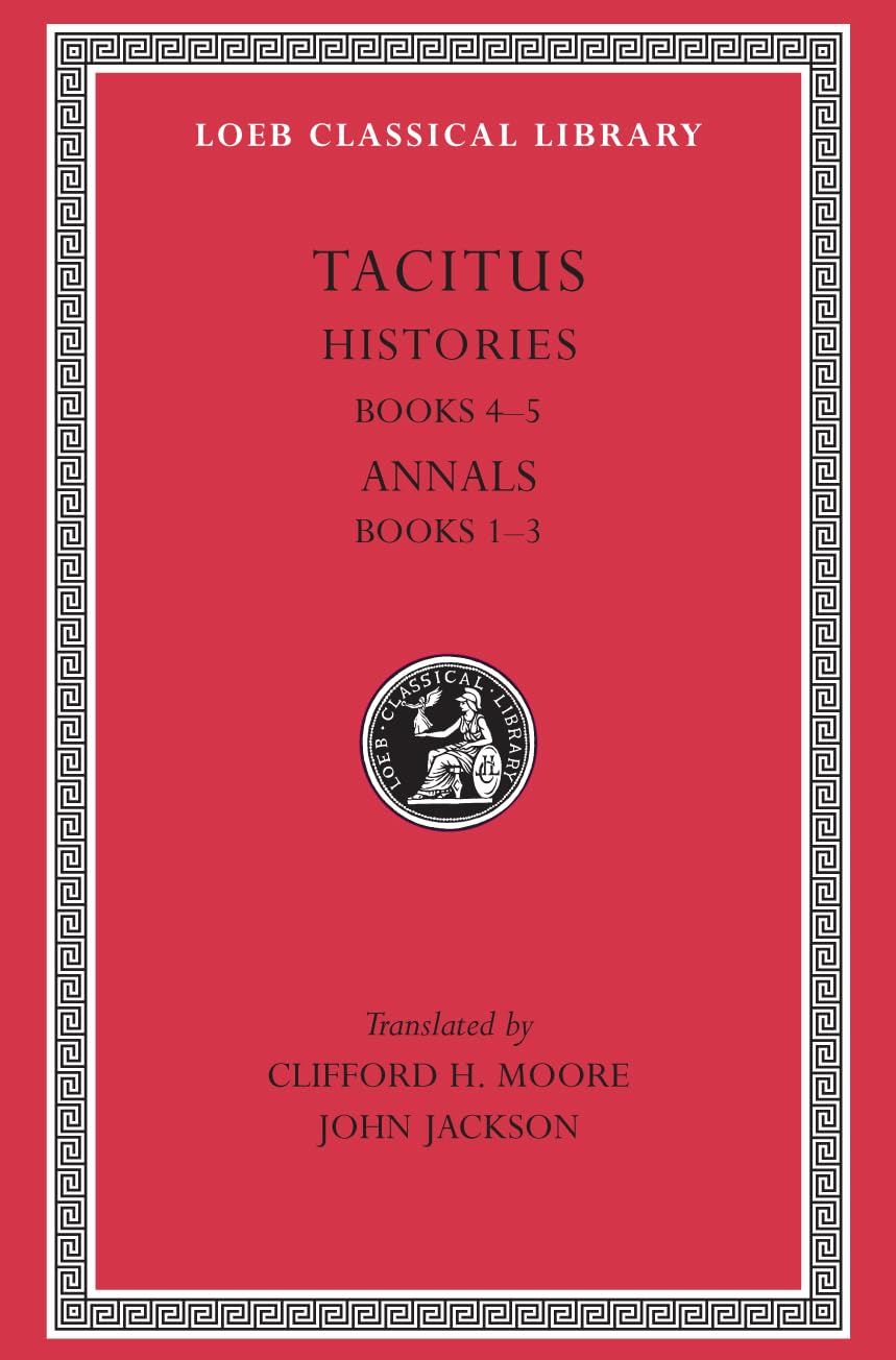 Amazon.com: Histories: Books 4–5. Annals: Books 1–3: 9780674992740 ...