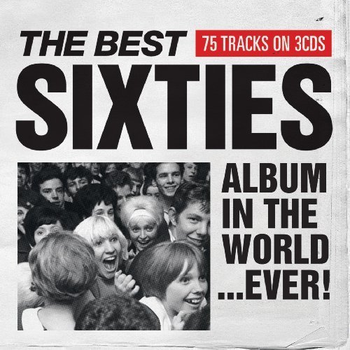 Best Sixties Album in the World Ever by Best Sixties Album in the World ...