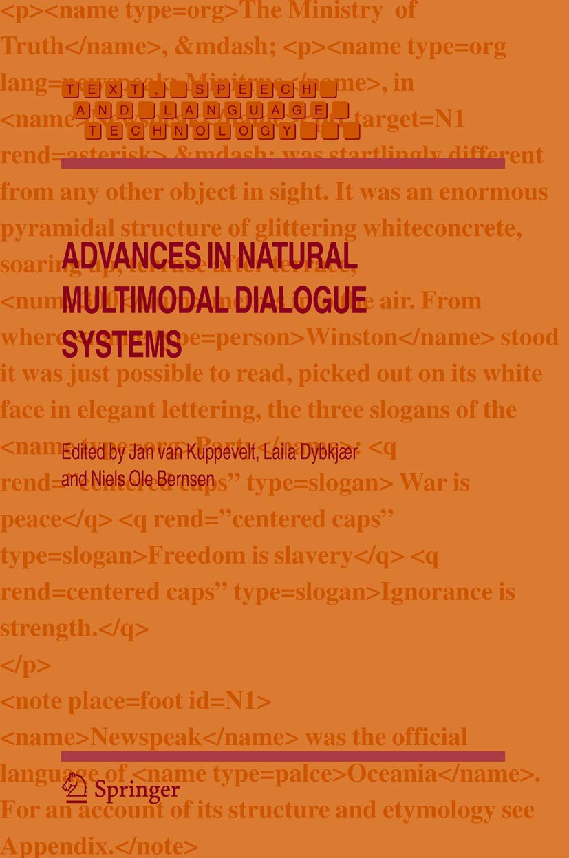 Advances in Natural Multimodal Dialogue Systems (Text, Speech and Language Technology, 30): van ...