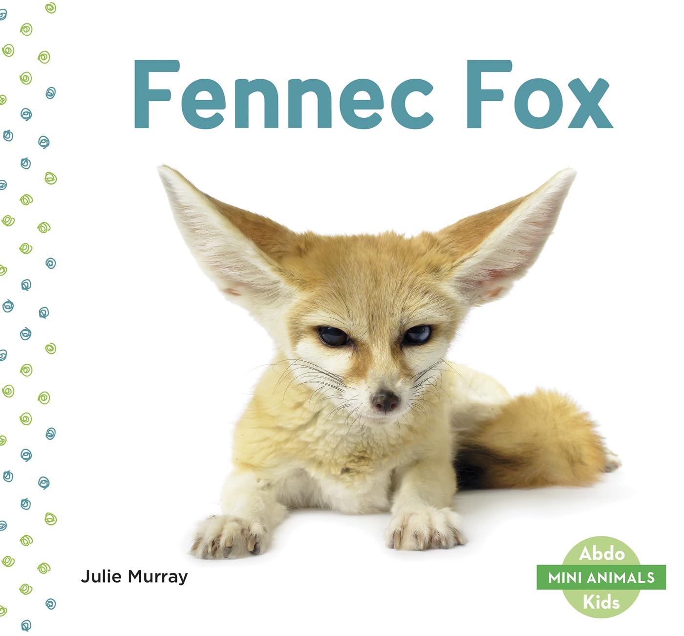 Fennec Fox (Mini Animals): Murray, Julie: 9781644943021: Amazon.com: Books