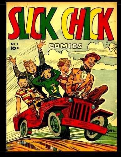 Slick Chick Comics #1: Golden Age Humor Comic: Therrian, Kari A ...