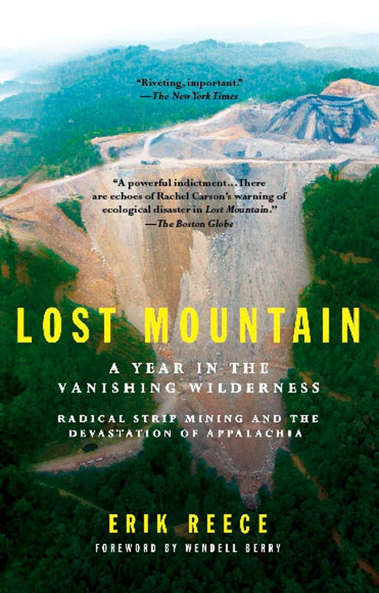 Lost Mountain: A Year in the Vanishing Wilderness Radical Strip Mining ...