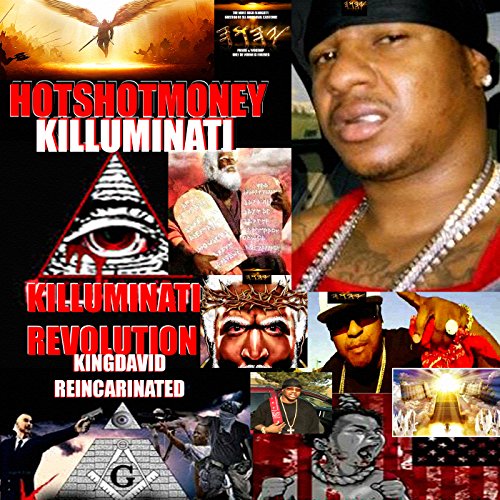 Play Killuminati Revolution: KingDavid Reincarinated by Hotshotmoney Killuminati on Amazon Music
