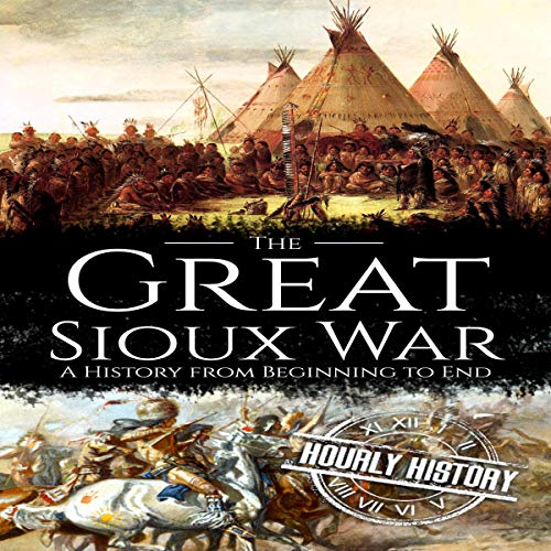 Amazon.com: The Great Sioux War: A History from Beginning to End ...