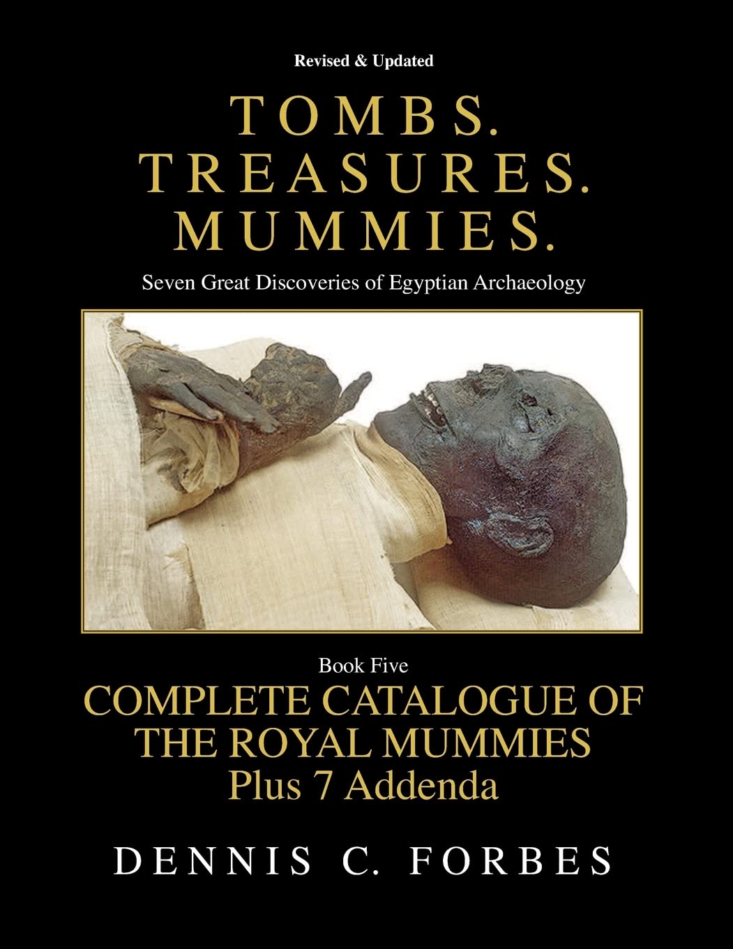 Tombs.Treasures.Mummies. Book Five: The Royal Mummies Catalogue: Forbes ...