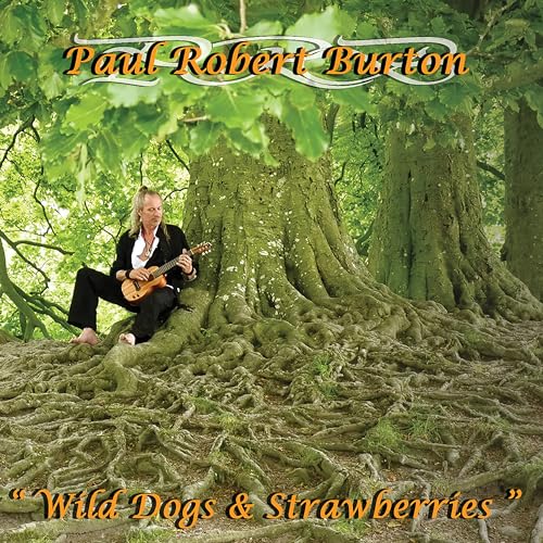 Play Wild Dogs And Strawberries by Paul Robert Burton on Amazon Music ...