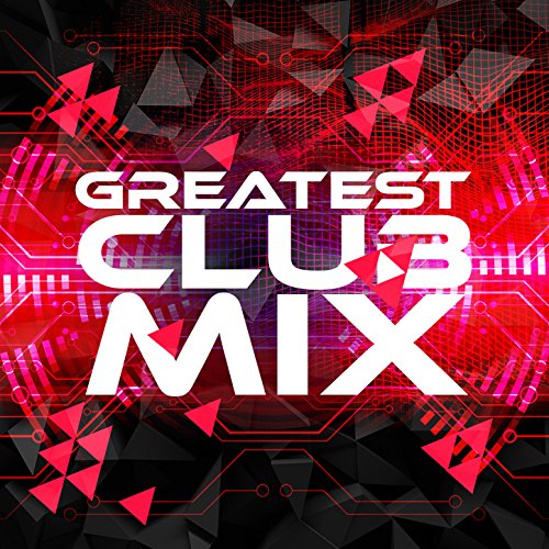 Amazon.com: Greatest Club Mix : Ultimate Club Hits: Digital Music