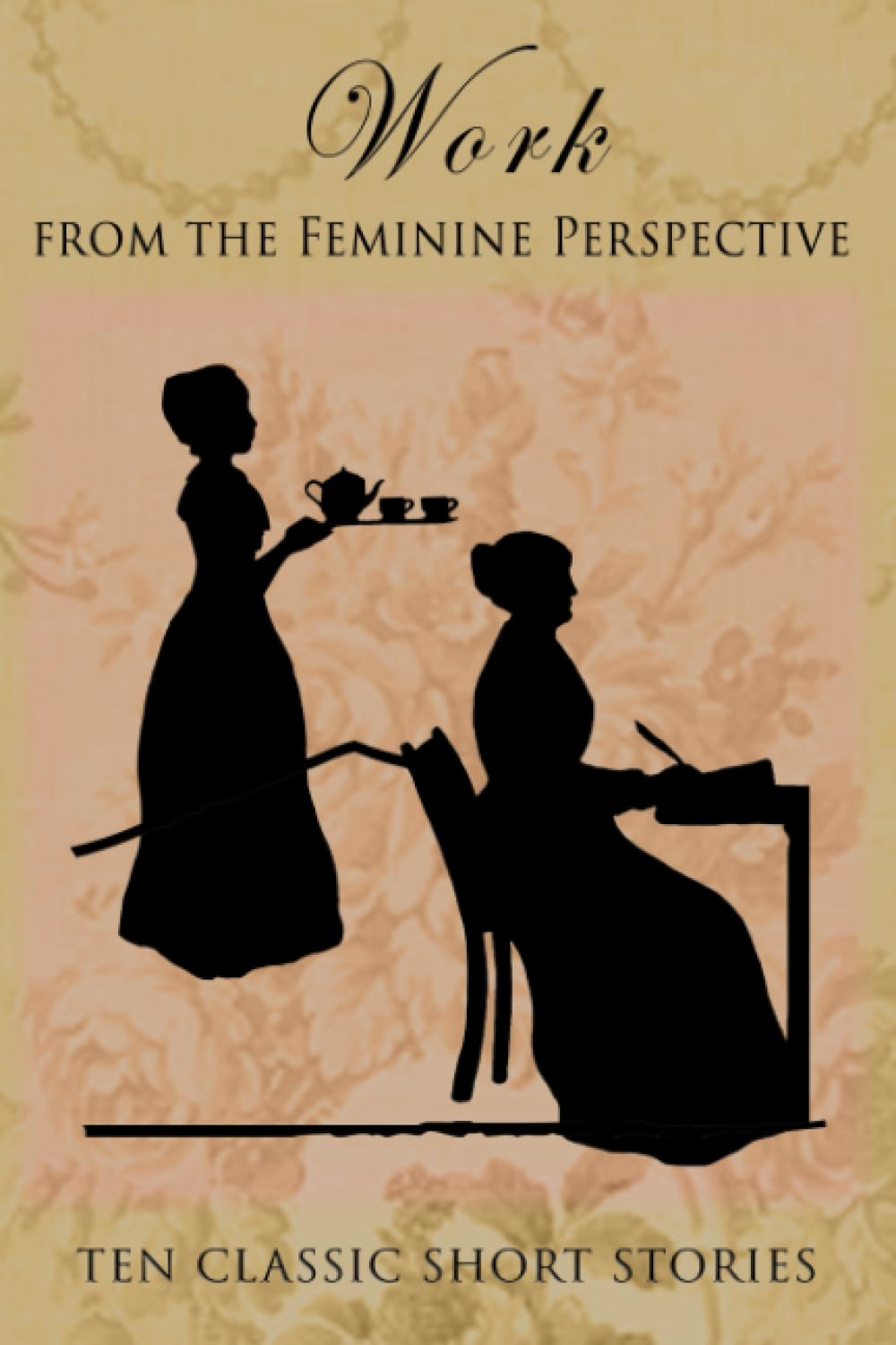 Work - From the Feminie Perspective: 10 Classic Short Storie: Mascott ...