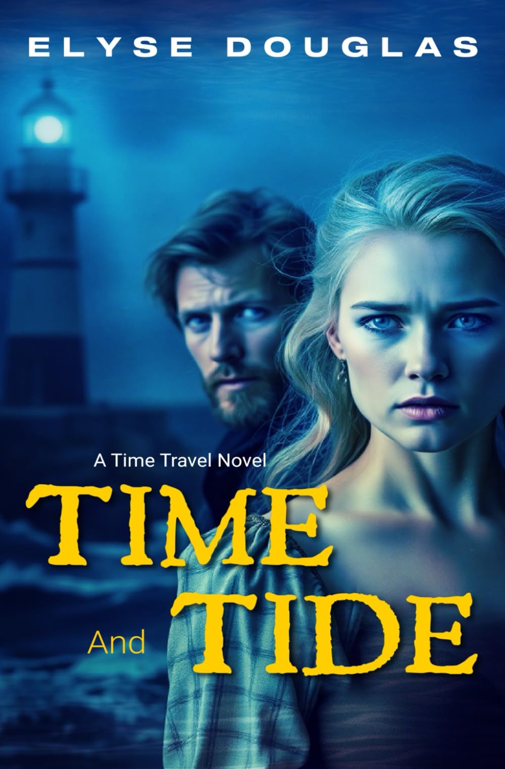 Time and Tide: A Time Travel Novel: Douglas, Elyse, Douglas, Elyse ...