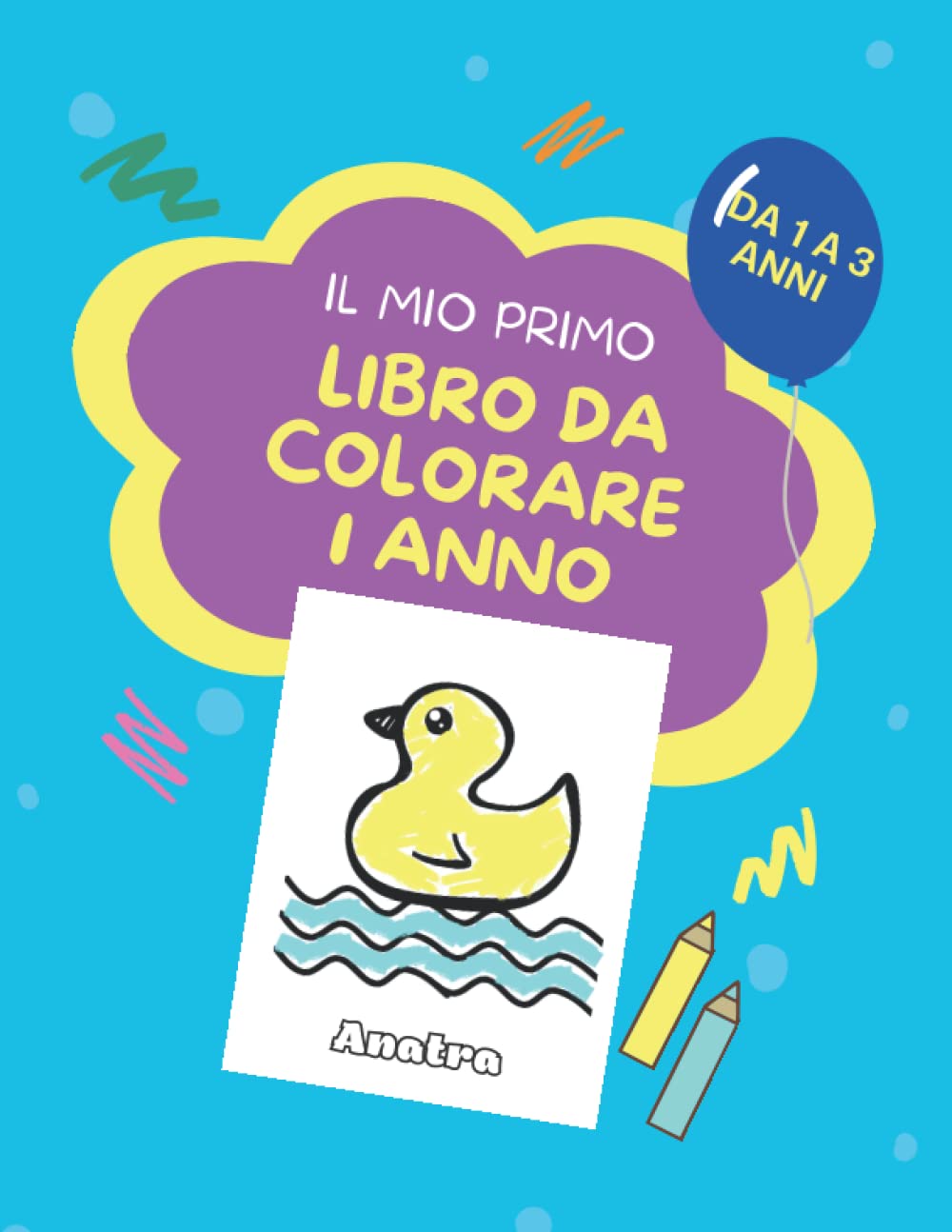 Buy Il Mio Primo Libro da Colorare - 1 Anno: Album da Colorare per ...