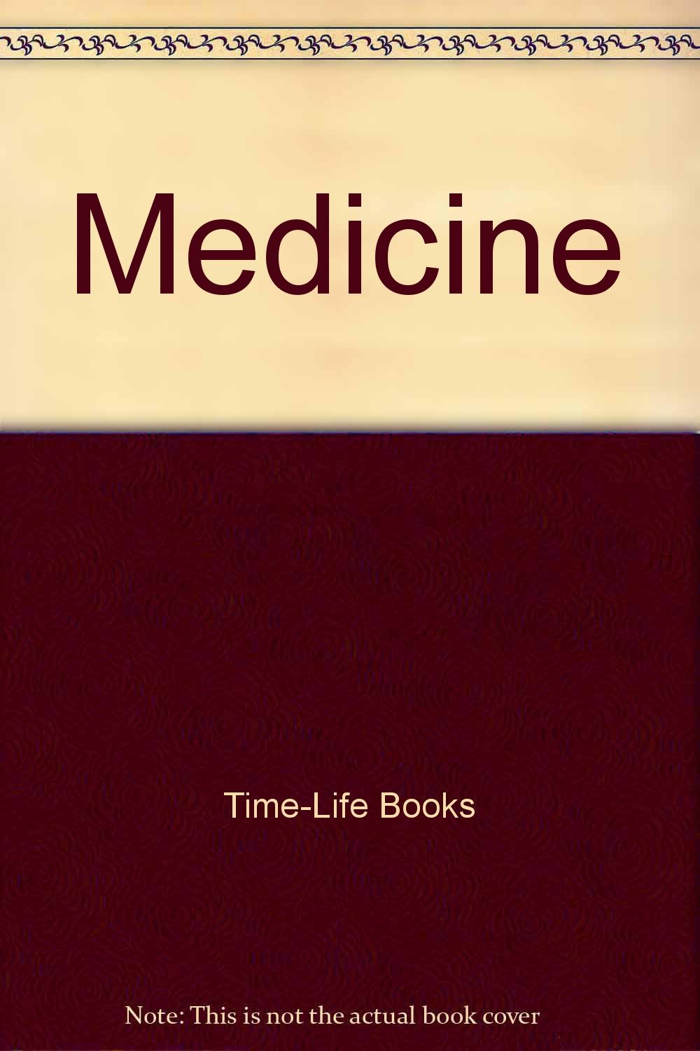 Medicine (How Things Work): Time-Life Books: 9780809478712: Amazon.com ...