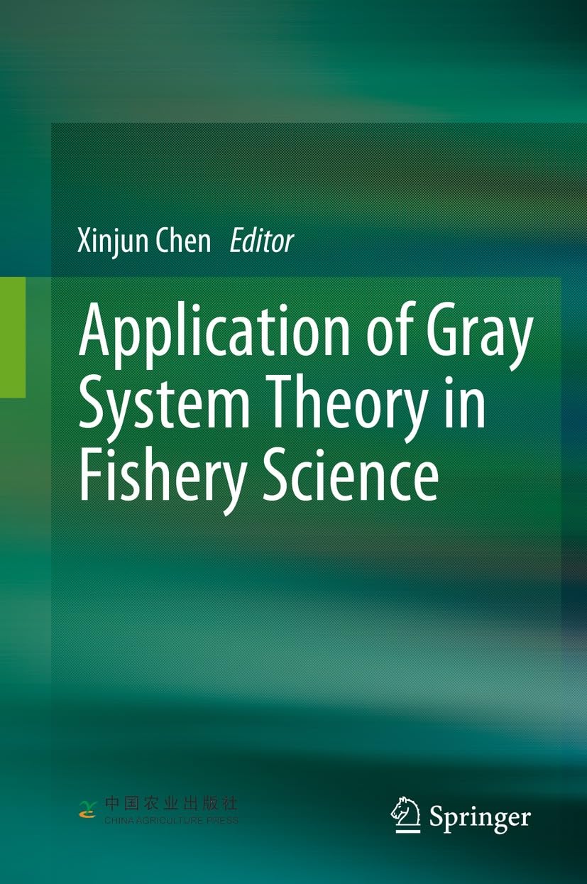 Application of Gray System Theory in Fishery Science , Chen, Xinjun ...