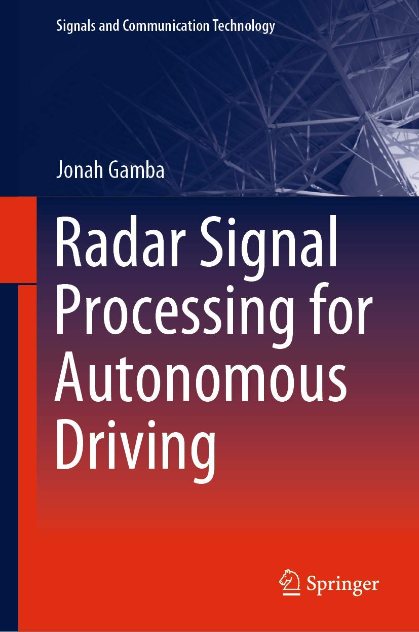 Radar Signal Processing for Autonomous Driving (Signals and ...