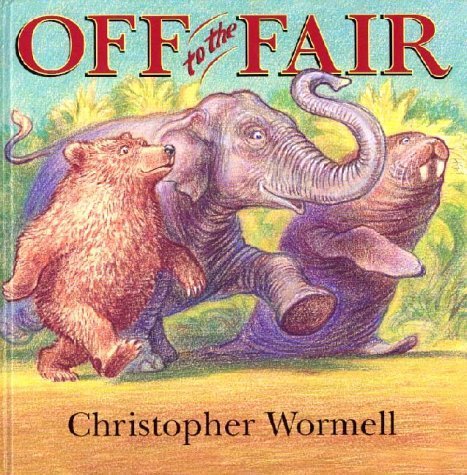 Off To the Fair: Christopher Wormell: 9780224046497: Amazon.com: Books