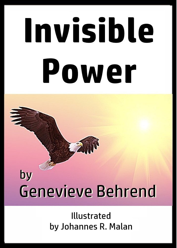 Invisible Power (Annotated): How To Use Mental Pictures To Attract The ...