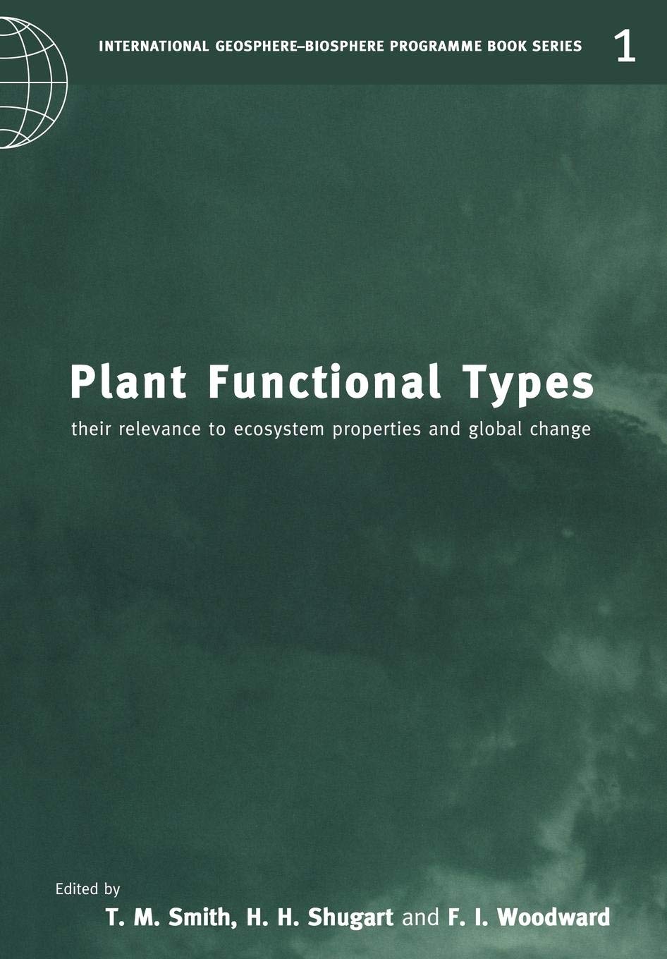 Plant Functional Types: Their Relevance to Ecosystem Properties and ...