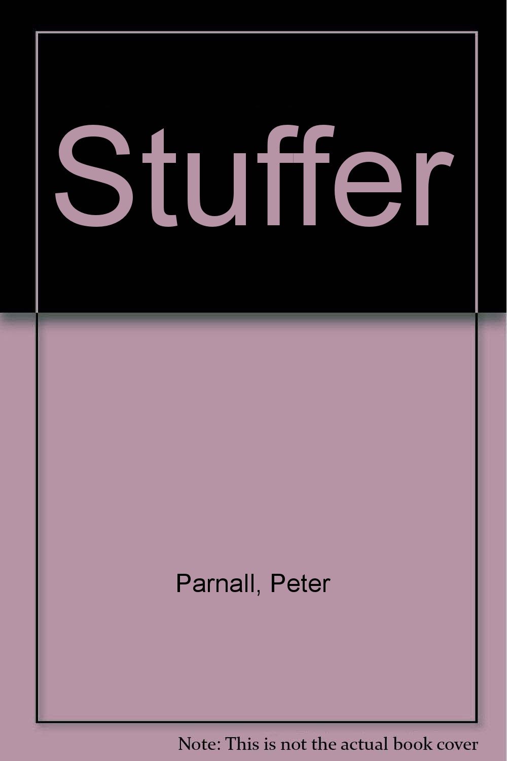 Stuffer: Parnall, Peter: 9780027701524: Amazon.com: Books