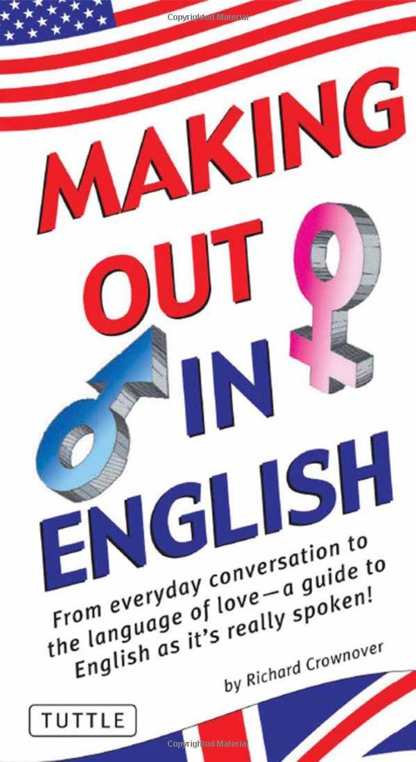 Making Out in English: (English Phrasebook) (Making Out Books ...