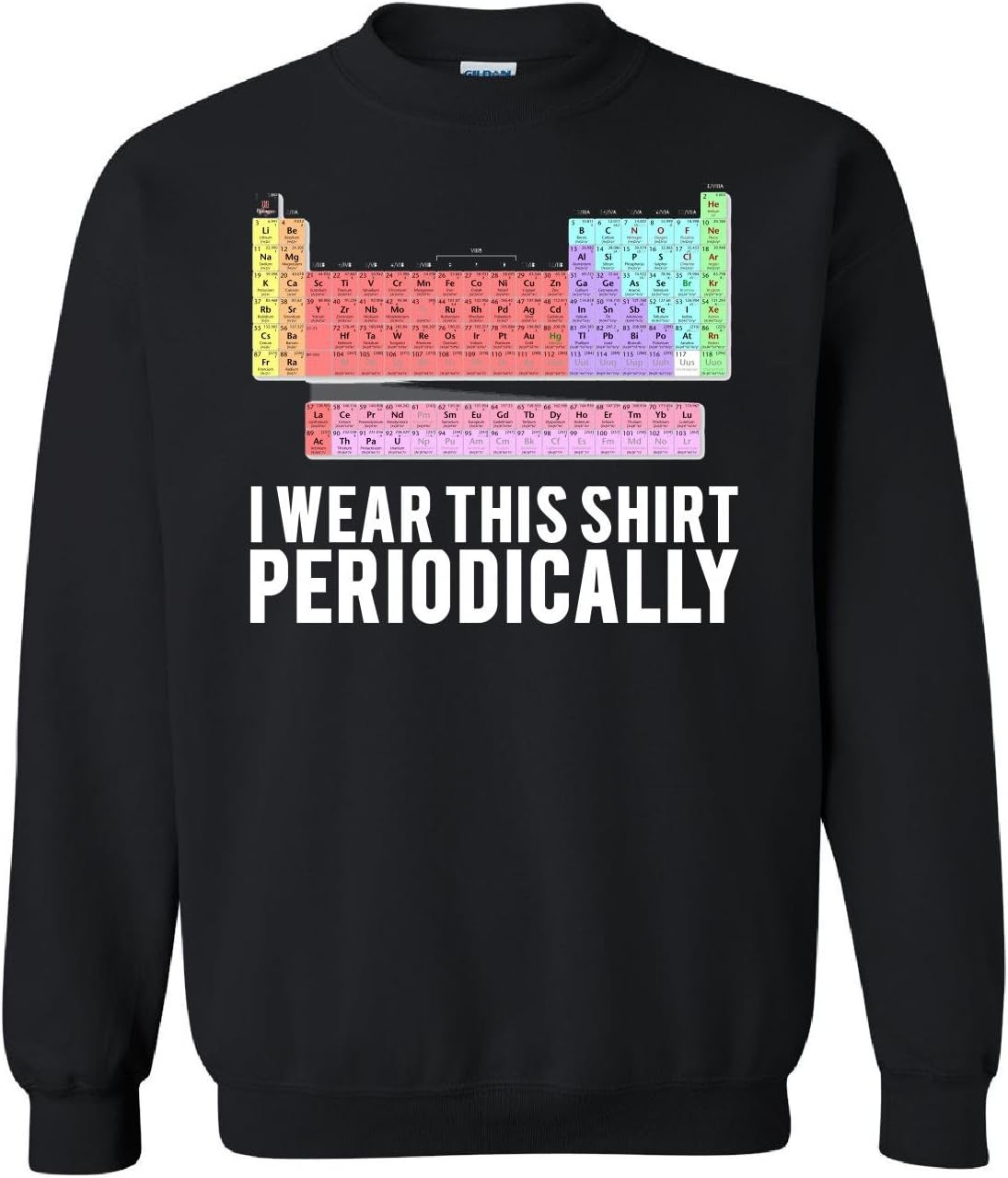 I Wear This Shirt Periodically Periodic Table of Elements - Adult ...