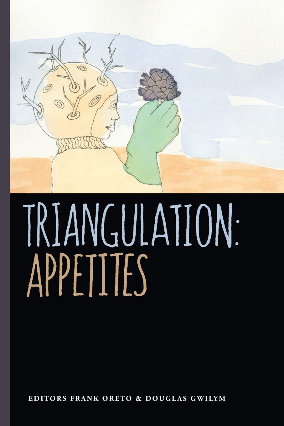 Triangulation: Appetites (Triangulation Anthologies): Oreto, Frank ...