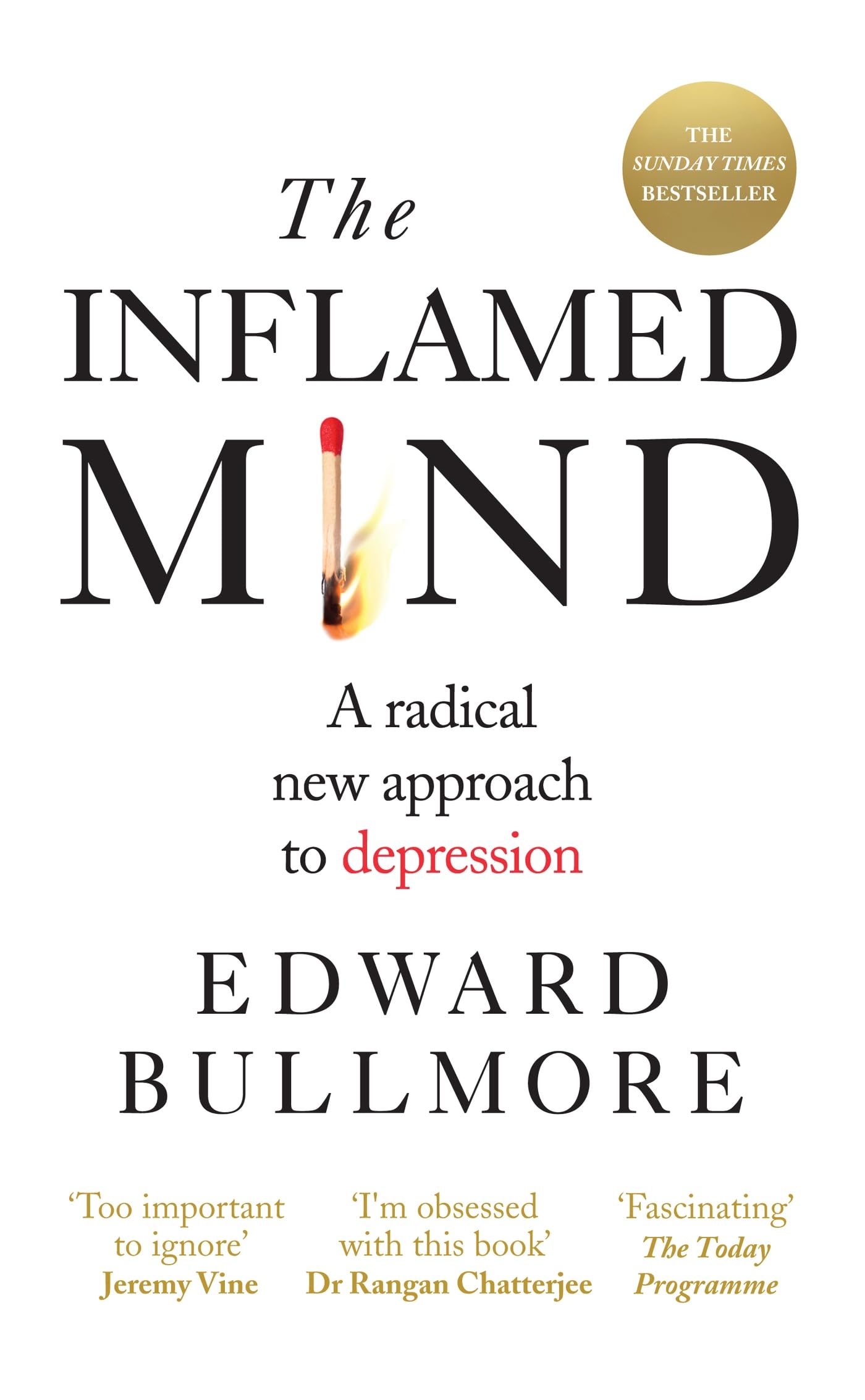 The Inflamed Mind: A radical new approach to depression: Amazon.co.uk ...