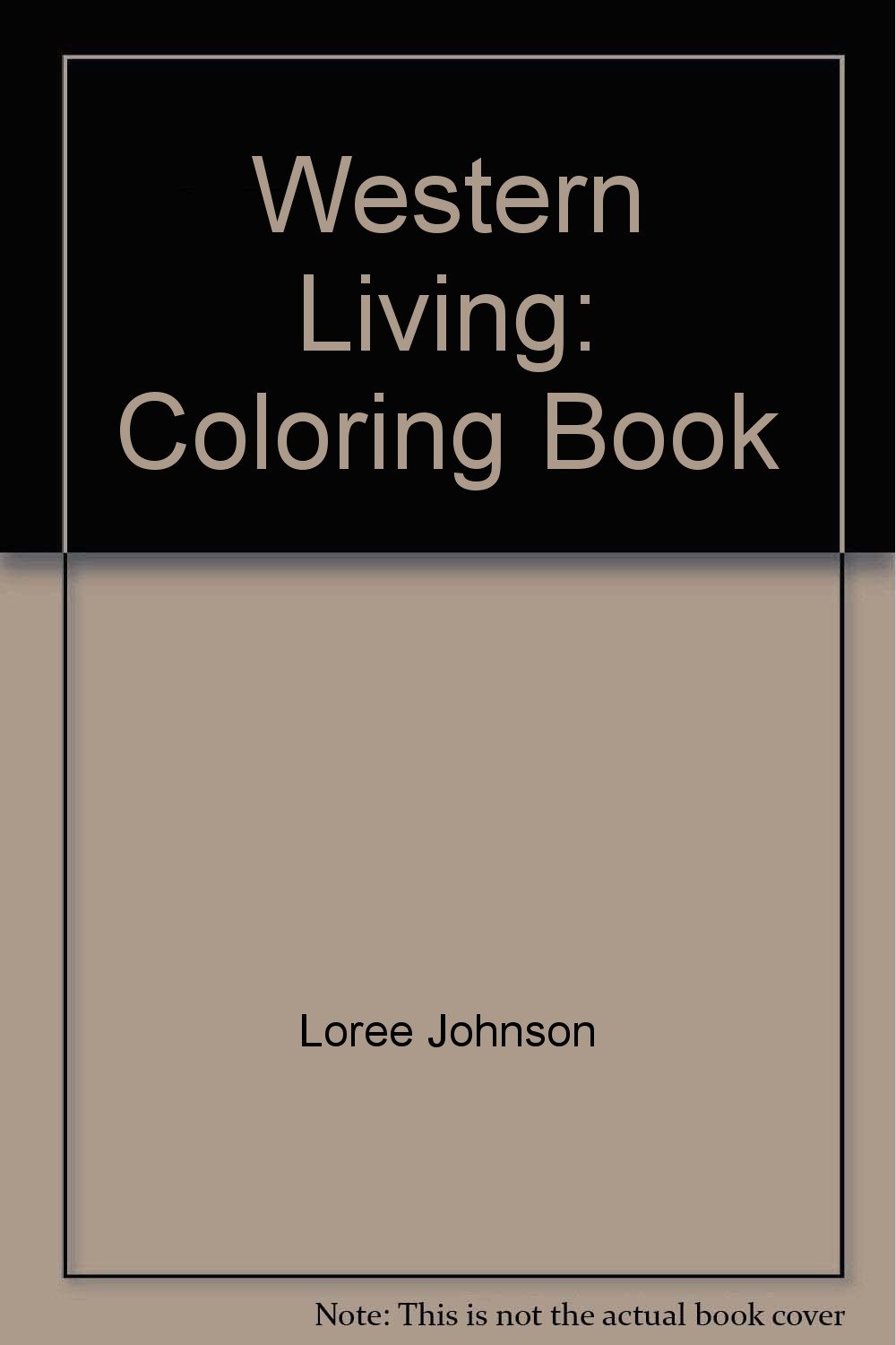 Western Living: Coloring Book: Loree Johnson: 9780964769014: Amazon.com ...