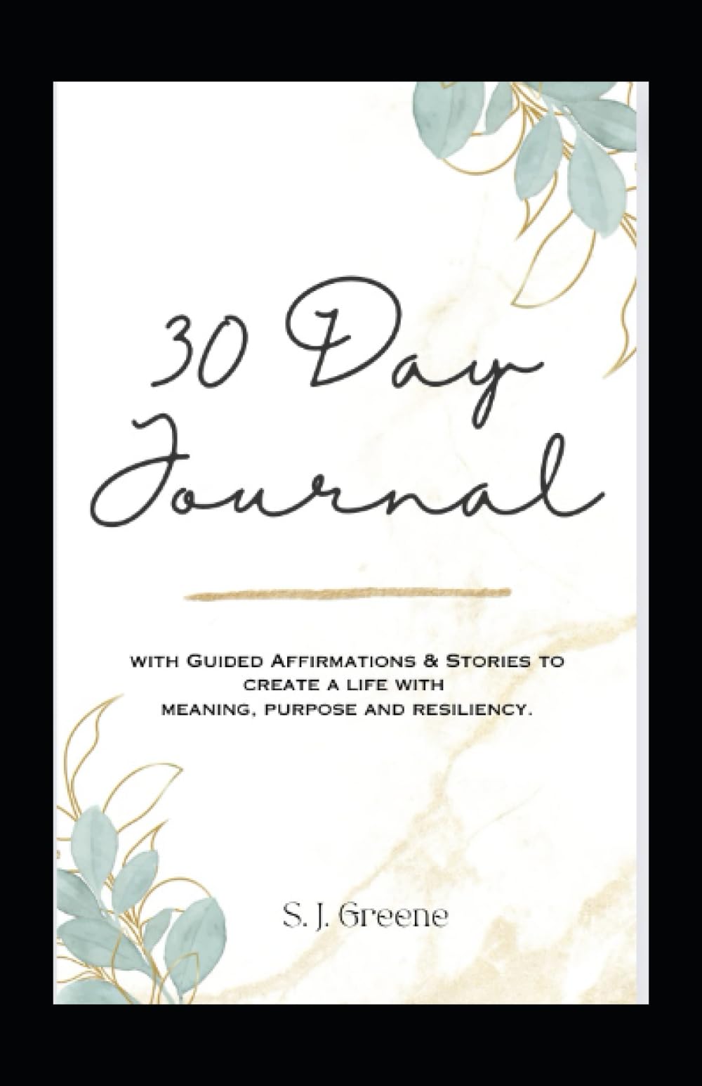 30 Day Journal: with Guided Affirmations & Stories to create a life ...