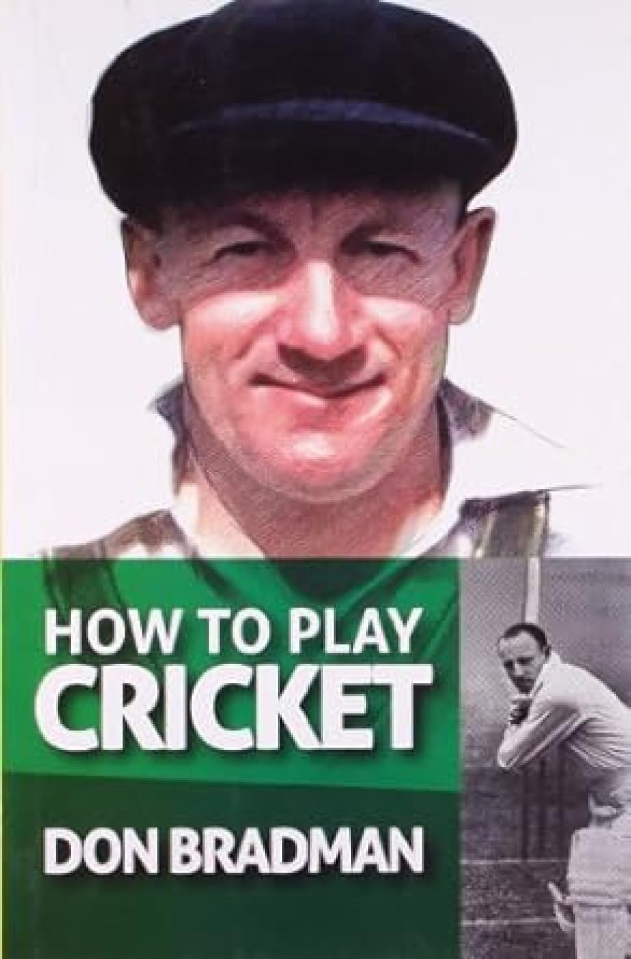How to Play Cricket: Bradman, Don: 9788122205497: Amazon.com: Books