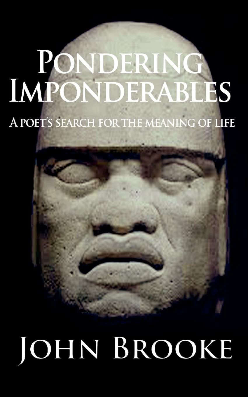 Pondering Imponderables: A poet's search for the meaning of life ...