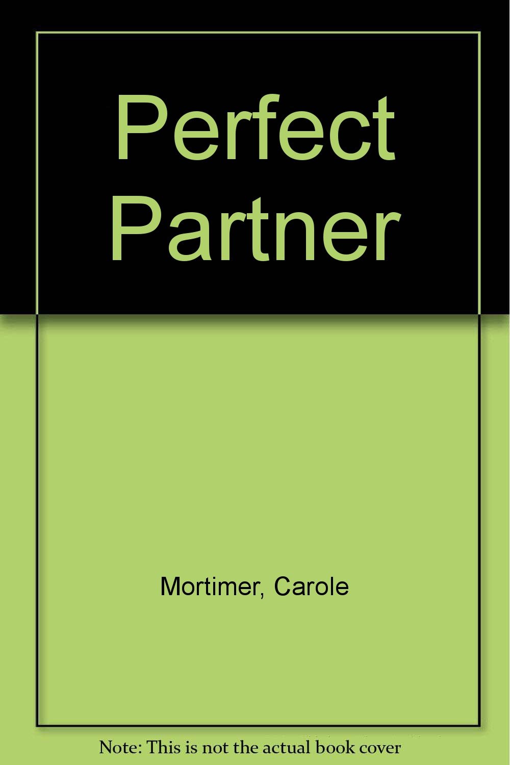 Perfect Partner: Mortimer, Carole: 9780263101324: Amazon.com: Books