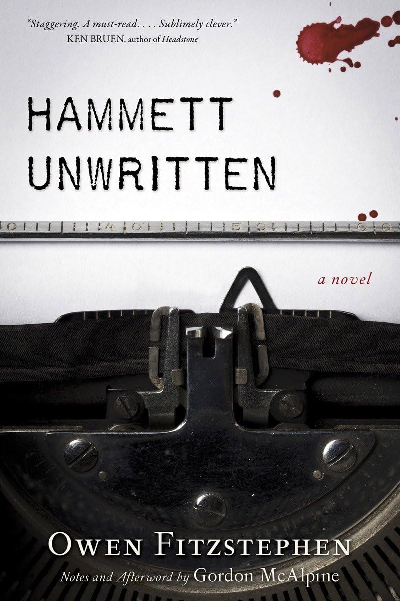 Hammett Unwritten: Owen Fitzstephen, Gordon McAlpine: 9781616147143 ...