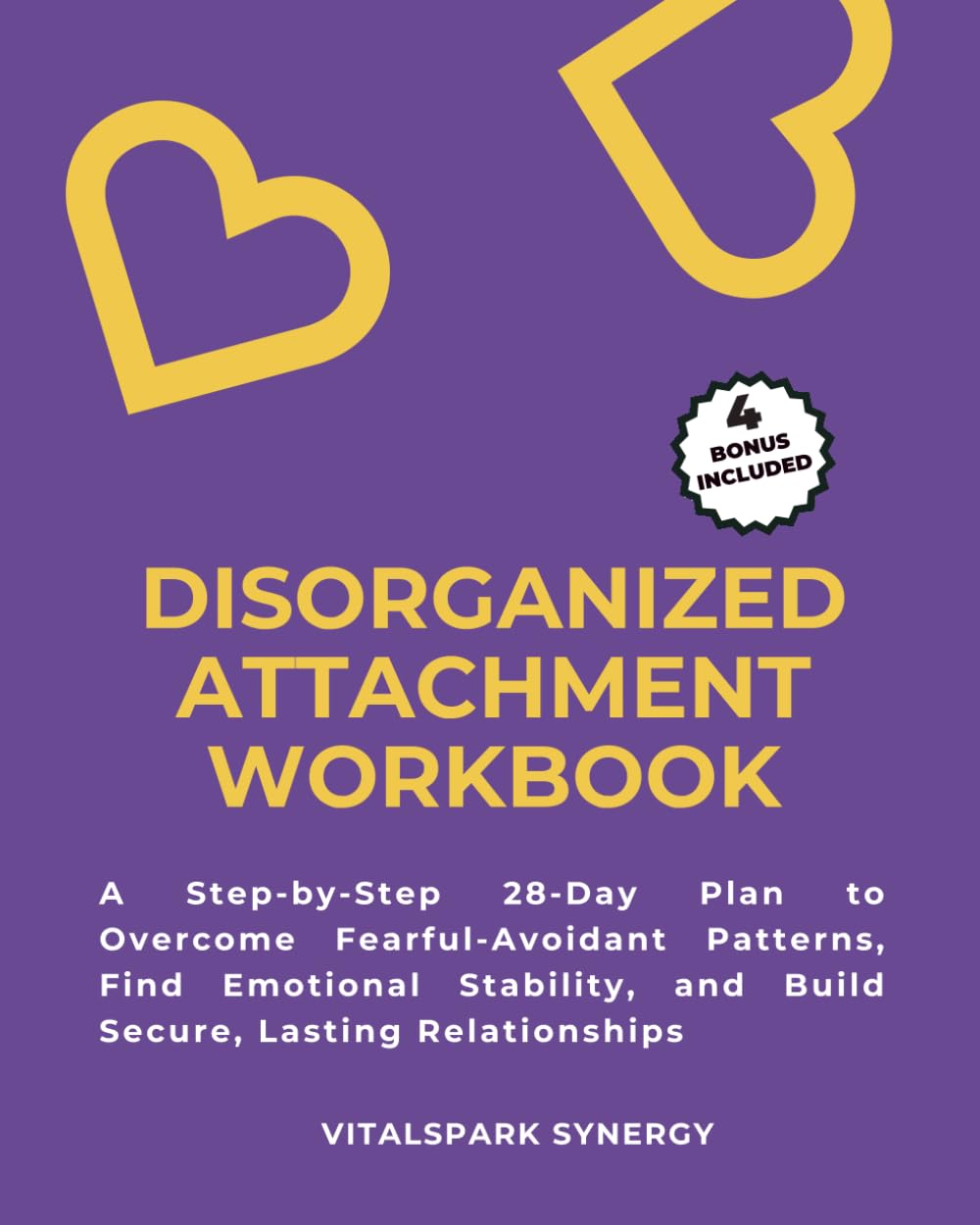Disorganized Attachment Workbook: A Step-By-Step 28-Day Plan to ...