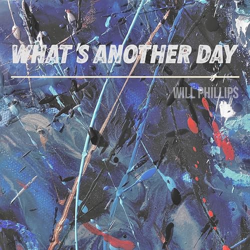 Play What's Another Day? by Will Phillips on Amazon Music
