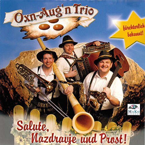 Play Salute, Nazdravje und Prost! by Oxn-Aug'n Trio on Amazon Music